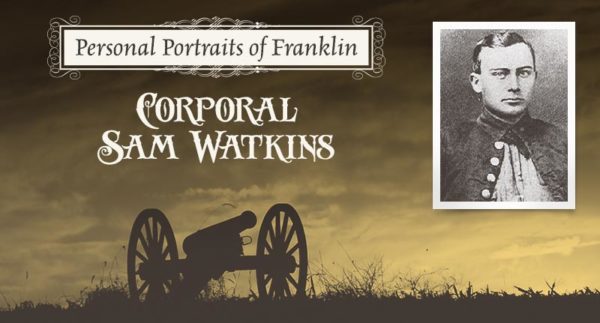 Personal Portraits of Franklin: Corporal Sam Watkins – Landmark Events