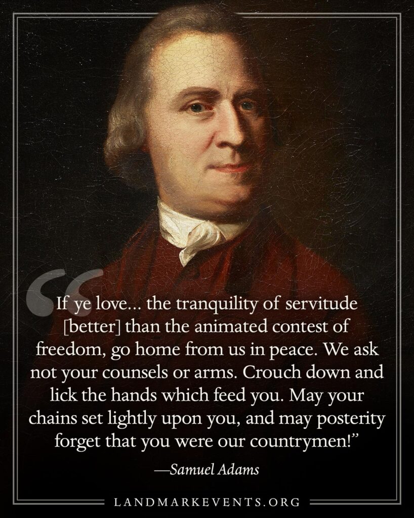 Samuel Adams on Servitude vs. Freedom – Landmark Events